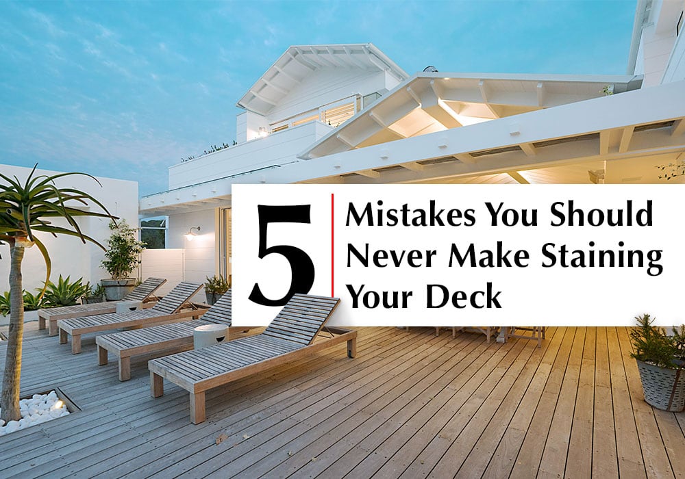 5 Mistakes You Should Never Make Staining Your Deck in Torrey Highlands ...